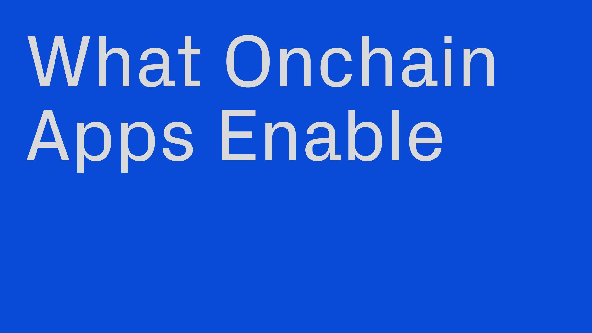 What Onchain Apps Enable – Variant